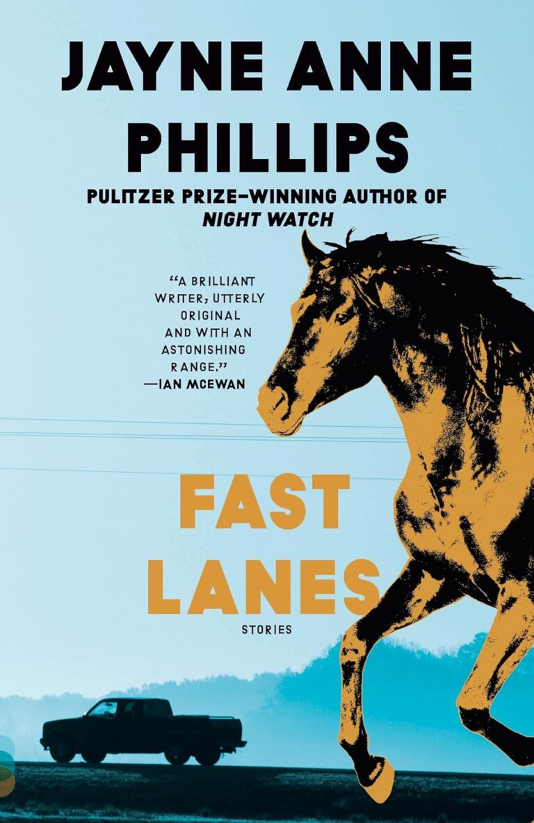 Fast Lanes - Jayne Anne Phillips